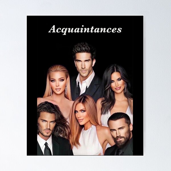 "Acquaintances Classic" Poster for Sale by Jessicalcl | Redbubble