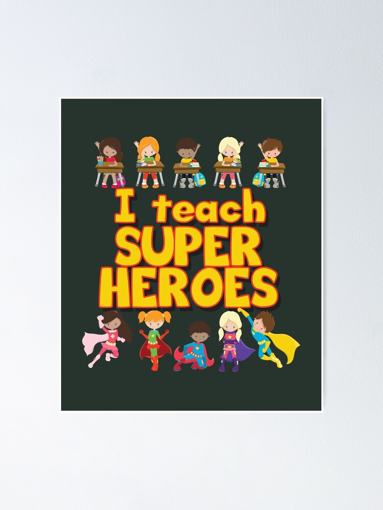 "I Teach Super Heroes - Comic Book Hero Teacher - Teacher Appreciation ...