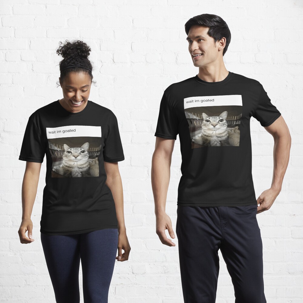 "wait im goated cat" Poster for Sale by shlaboza | Redbubble