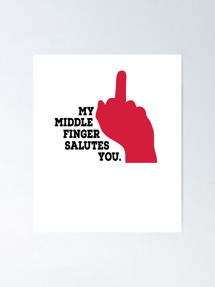 "middle finger" Poster by Vectorqueen | Redbubble