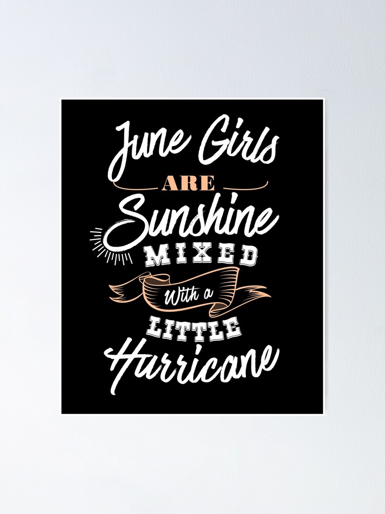 "June Girls Are Sunshine" Poster for Sale by kieranight | Redbubble