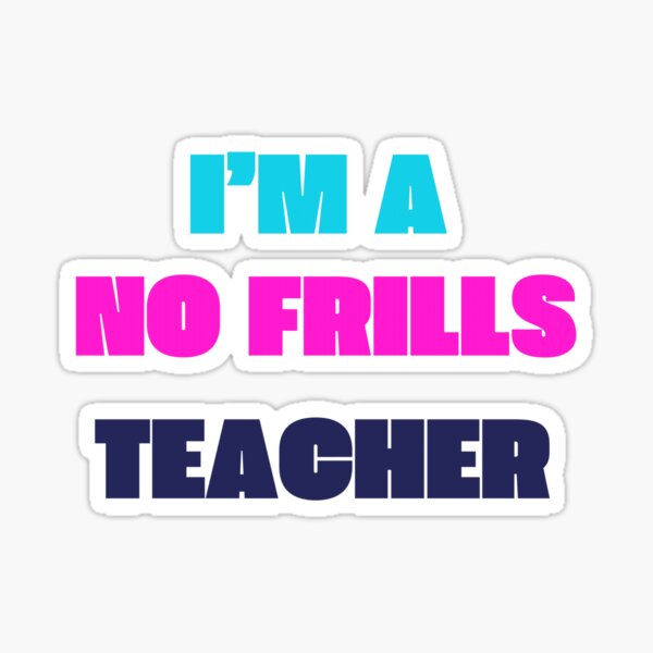 NoFrillsTeacher Shop | Redbubble
