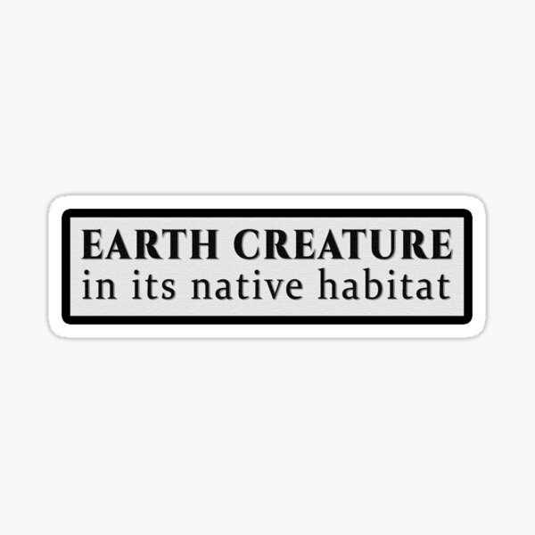 "Earth Creature in its native habitat" Sticker for Sale by kidddesign ...