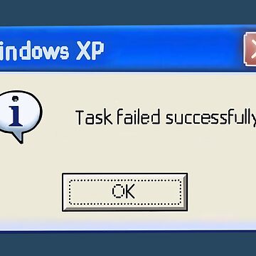 "Task Failed Successfully" Sticker for Sale by LaurenTheLyon | Redbubble