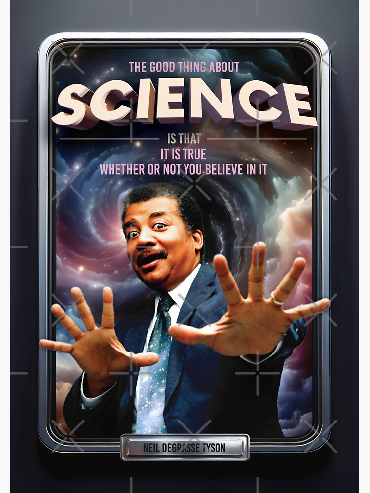 "True Science Believer STEM Inspired - Neil deGrasse Tyson Quote ...