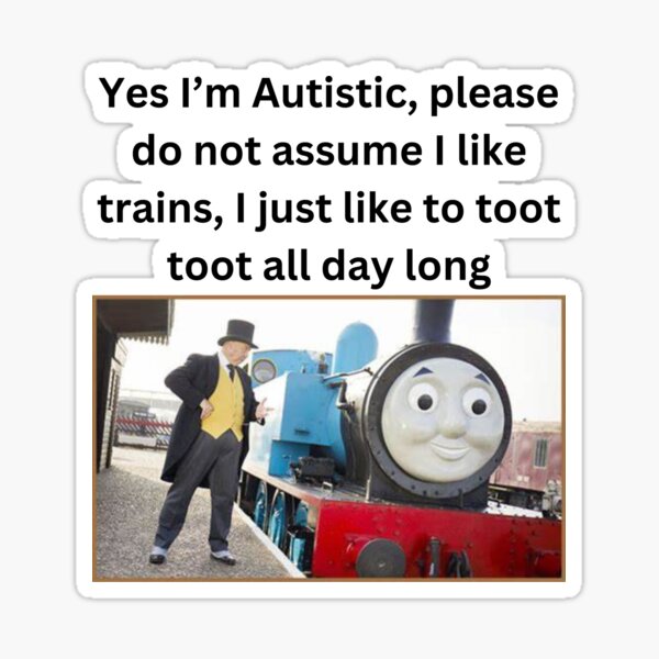 "Autistic train dreams" Sticker for Sale by RAllan1 | Redbubble