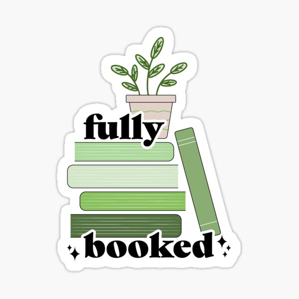 "Fully Booked" Sticker for Sale by studiorisi | Redbubble
