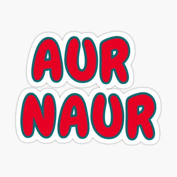 "Aur Naur Australian Accent" Sticker for Sale by ladylalitafanta ...