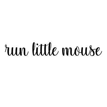 "Run Little Mouse" Sticker for Sale by NicheBlend | Redbubble
