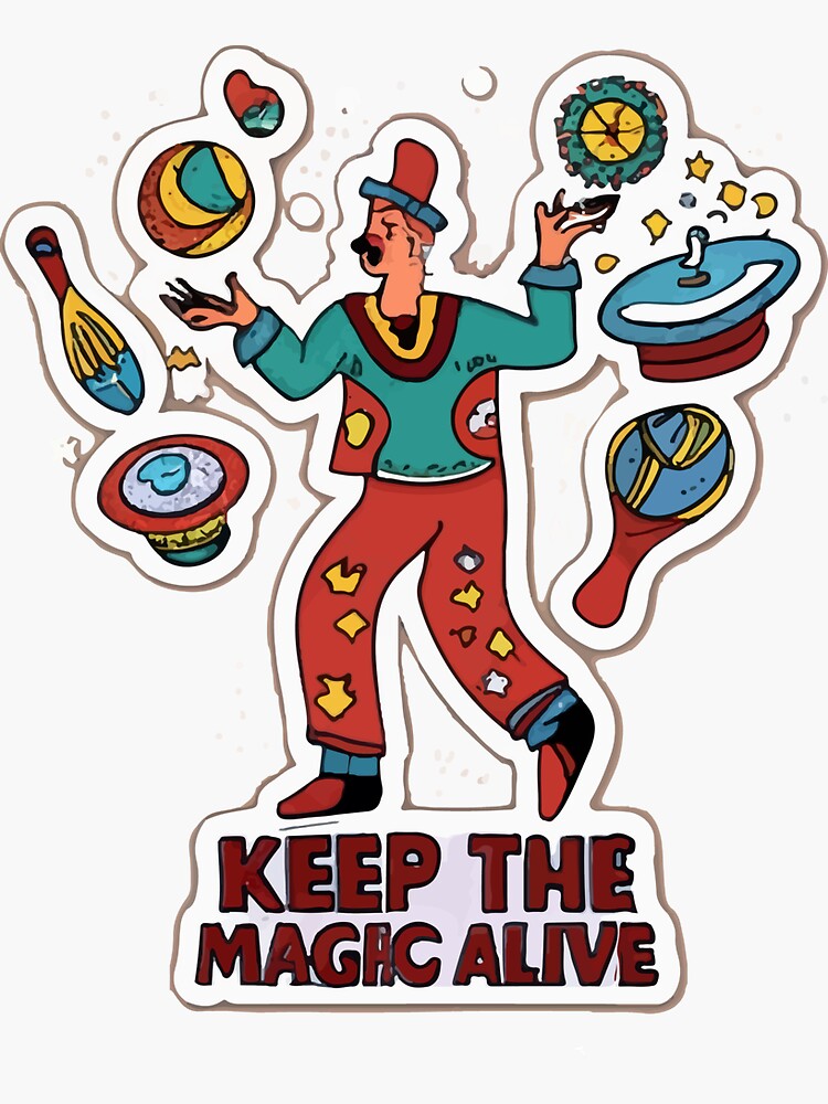 "Keep the Magic Alive Juggler Sticker" Sticker for Sale by NiftyWrx ...