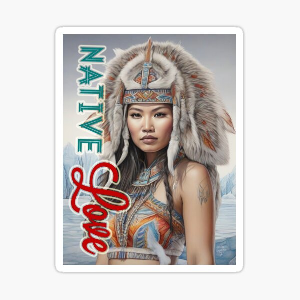 "Native Love; Alaska Natives; Arctic;" Sticker for Sale by StickerApe ...