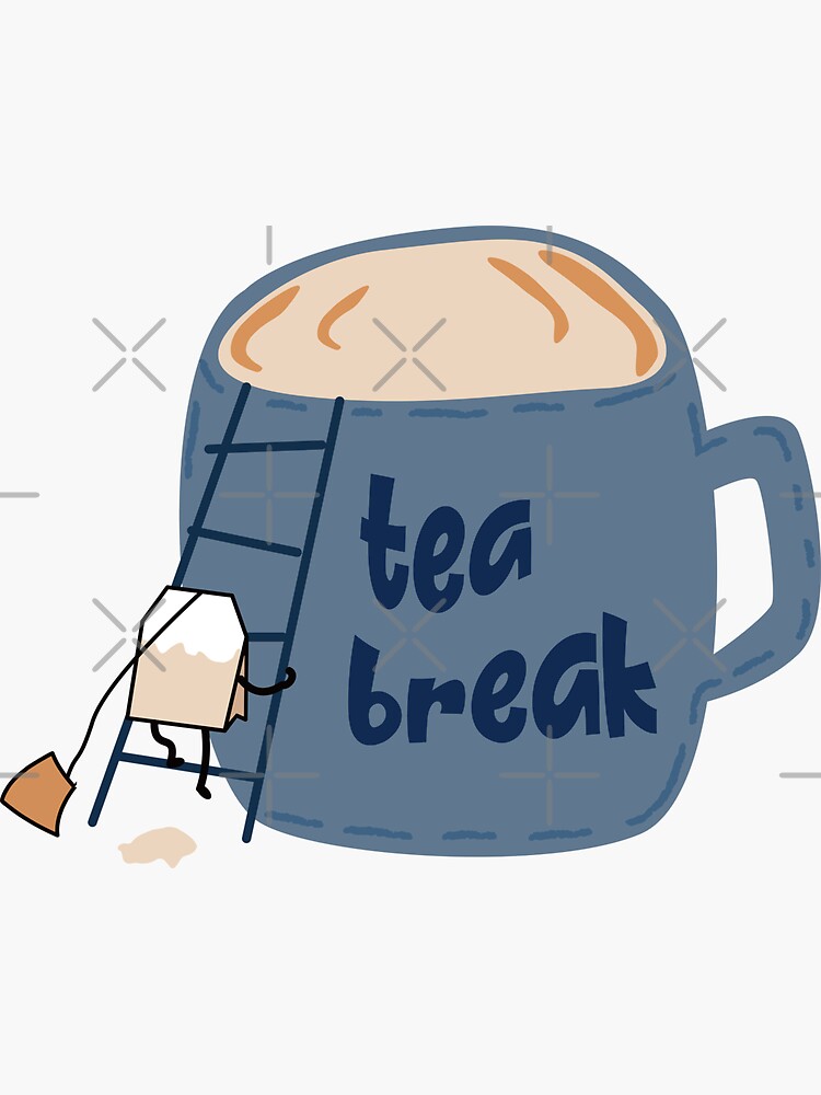 "Tea bag needs a break too, Take a Break" Sticker for Sale by EY-studio ...