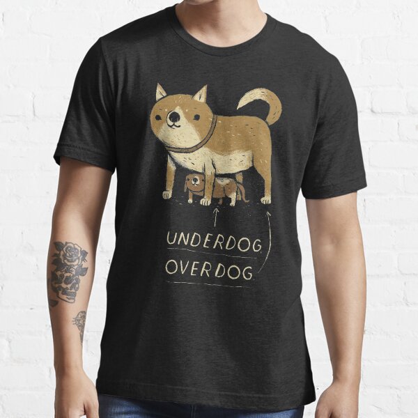 "underdog overdog" T-shirt for Sale by louros | Redbubble | underdog t ...