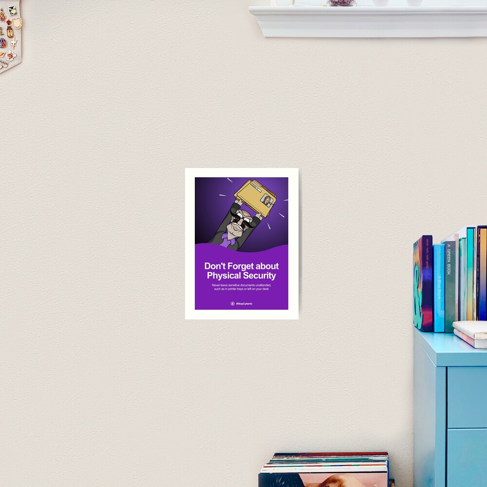 "Stop Cyberto - Don't forget about physical security" Poster for Sale ...