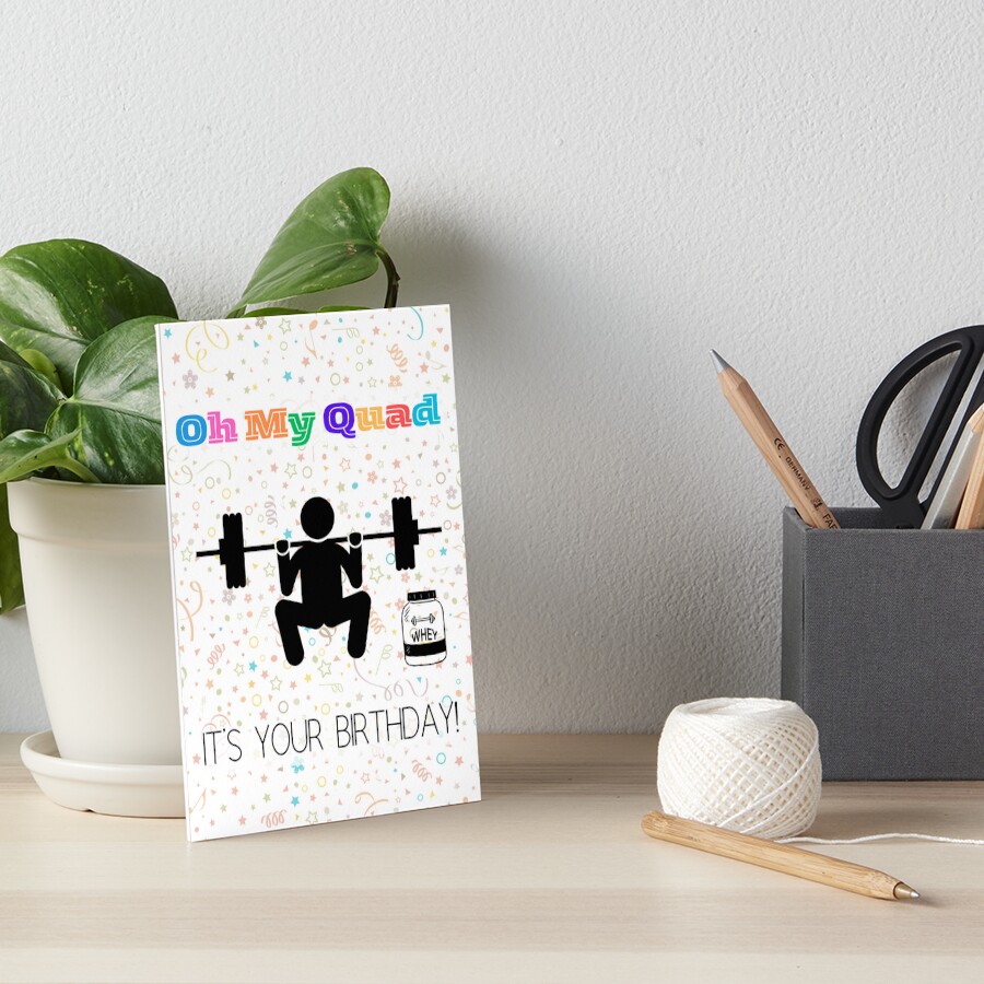 "Oh my Quad - Happy Birthday Gym Fitness Lover" Greeting Card by ...