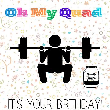 "Oh my Quad - Happy Birthday Gym Fitness Lover" Greeting Card by ...