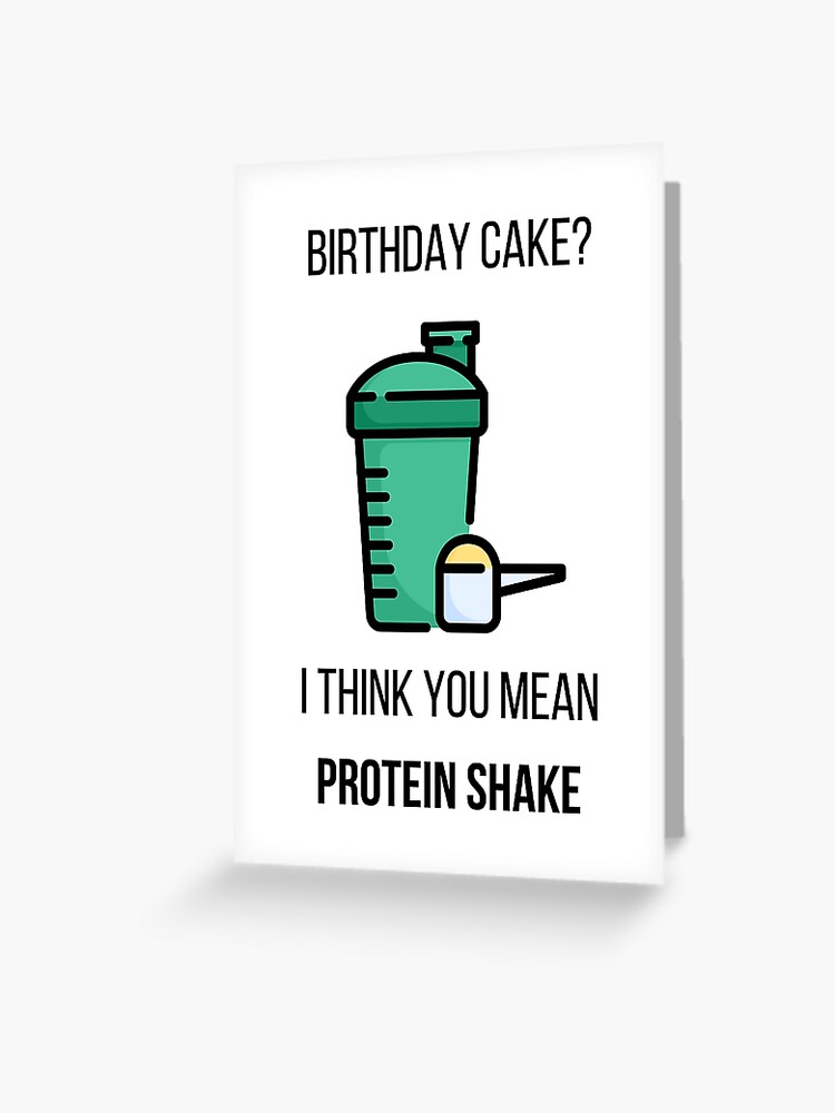 "Birthday cake protein shake - Happy birthday gym lover" Greeting Card ...