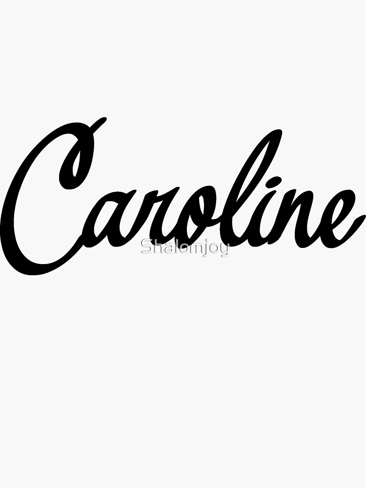 "Caroline" Sticker for Sale by Shalomjoy | Redbubble