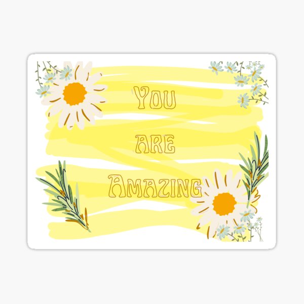 "You Are Amazing" Sticker for Sale by Kristen-Hero | Redbubble
