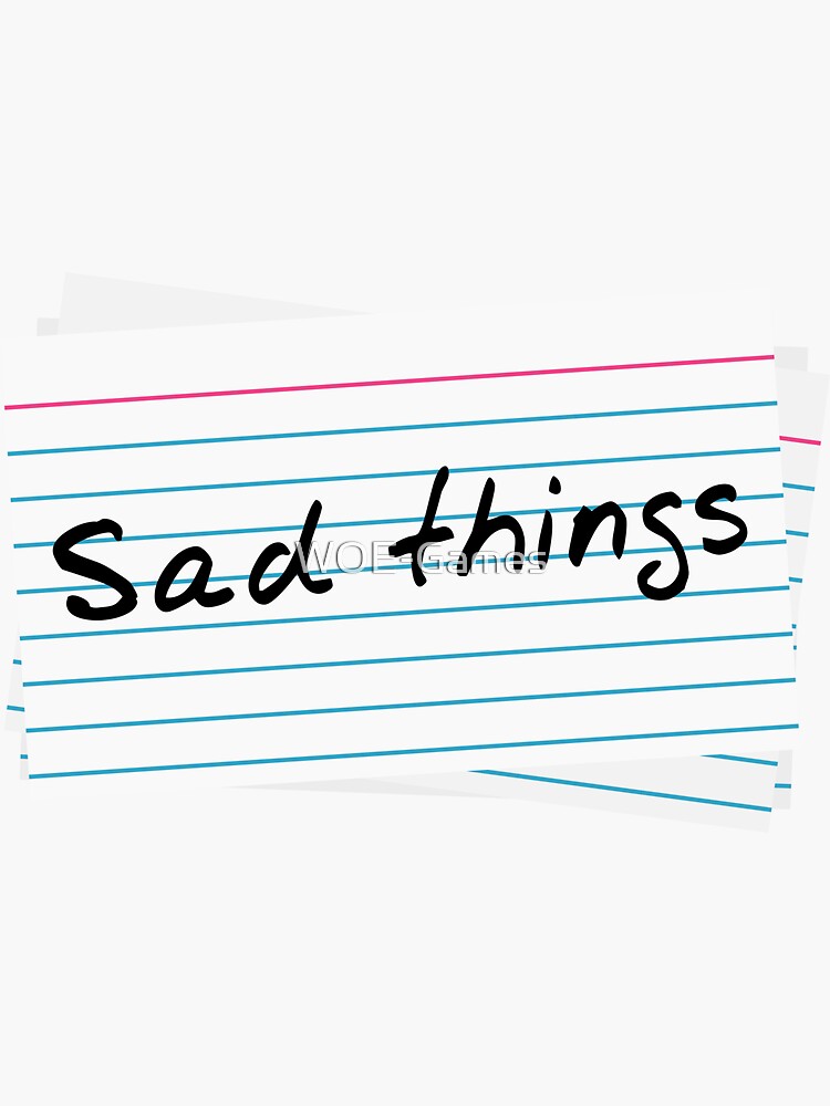 ""Sad Things on Index Cards" Story Games" Sticker for Sale by WOE-Games ...