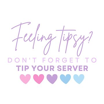 "Feeling Tipsy? Tip your server (purple)" Sticker for Sale by Rhane ...
