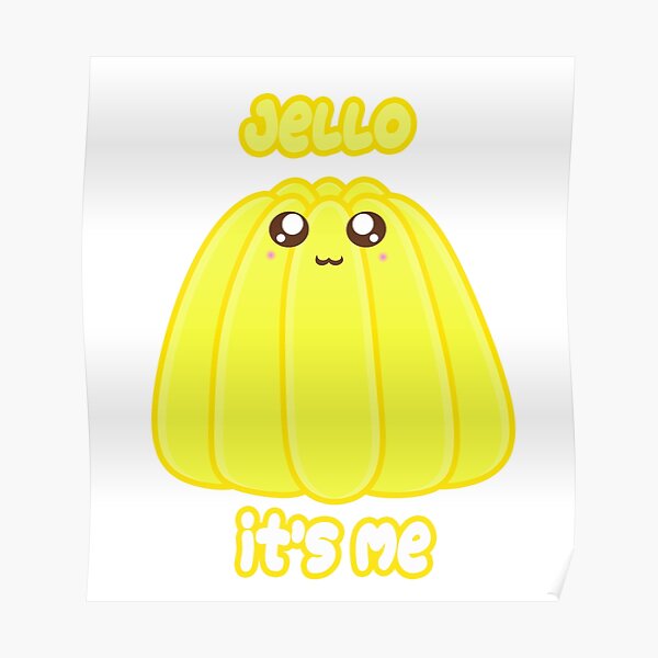 "Jello" Poster by rachybattlebot | Redbubble