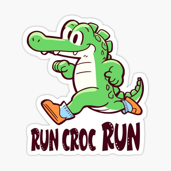 "Run Croc Run" Sticker for Sale by NosandEdgy | Redbubble