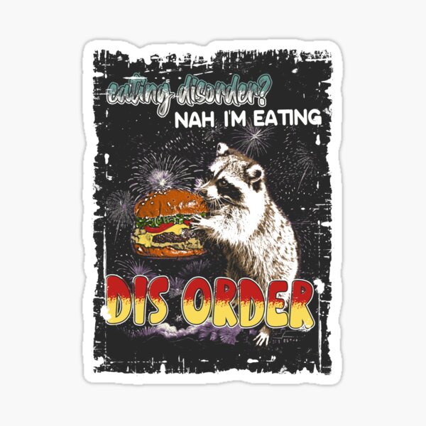 "Eating Disorder - Funny Raccoon Meme" Sticker for Sale by DragonScar ...
