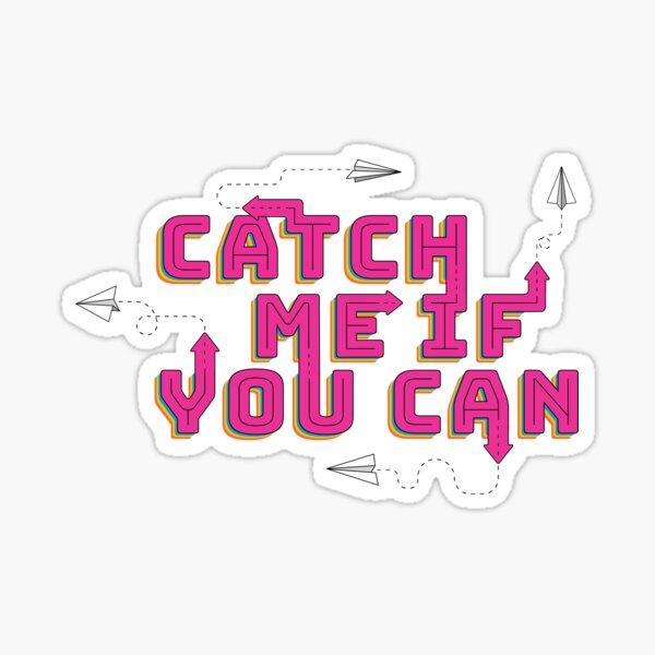 "Catch Me - MUSKET Sticker" Sticker for Sale by ummusket | Redbubble