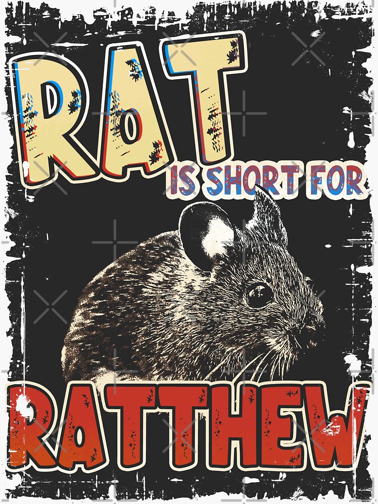 Pegatina for Sale con la obra «Rat es la abreviatura de Ratthew - Meme ...