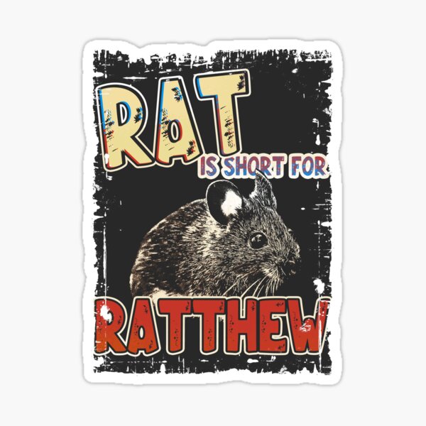 Pegatina for Sale con la obra «Rat es la abreviatura de Ratthew - Meme ...