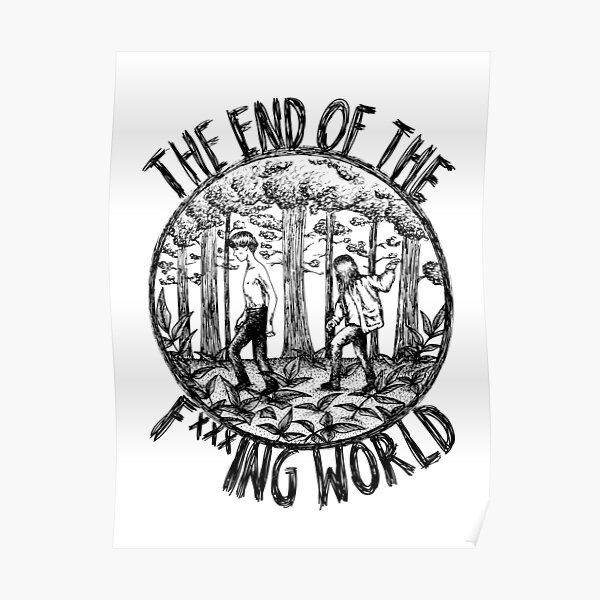 "TEOTFW" Poster by rakelittle | Redbubble