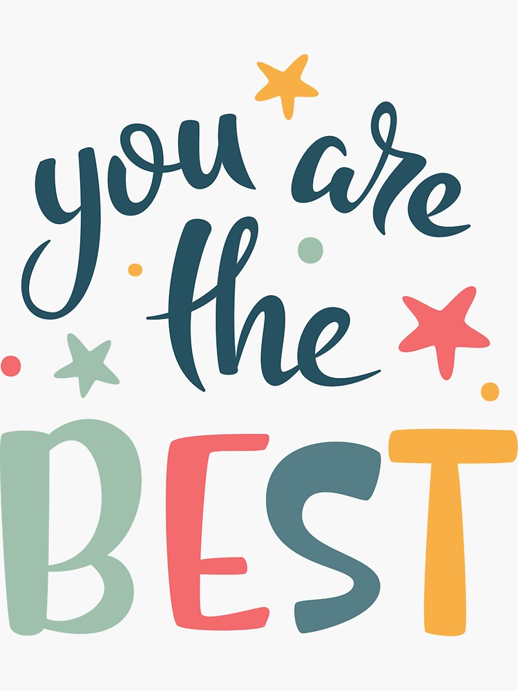 "you are the best" Sticker for Sale by DesignbyMorena | Redbubble