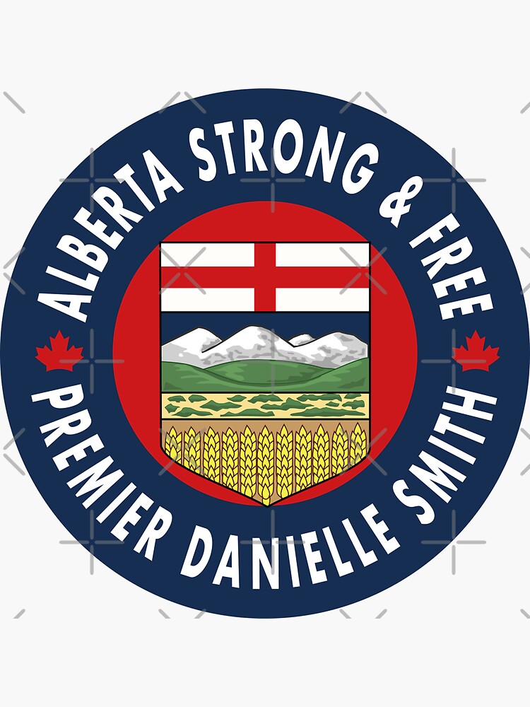 "Alberta Strong and Free - Premier Danielle Smith" Sticker for Sale by ...