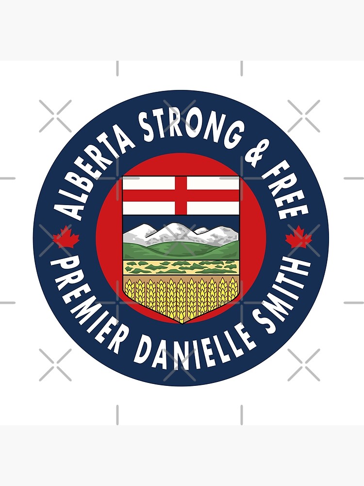 "Alberta Strong and Free - Premier Danielle Smith" Poster for Sale by ...