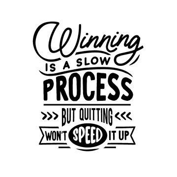 "Winning Is A Slow Process" Sticker for Sale by MindWell | Redbubble