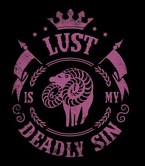 Lust Is My Deadly Sin Posters By Typhoonic Redbubble