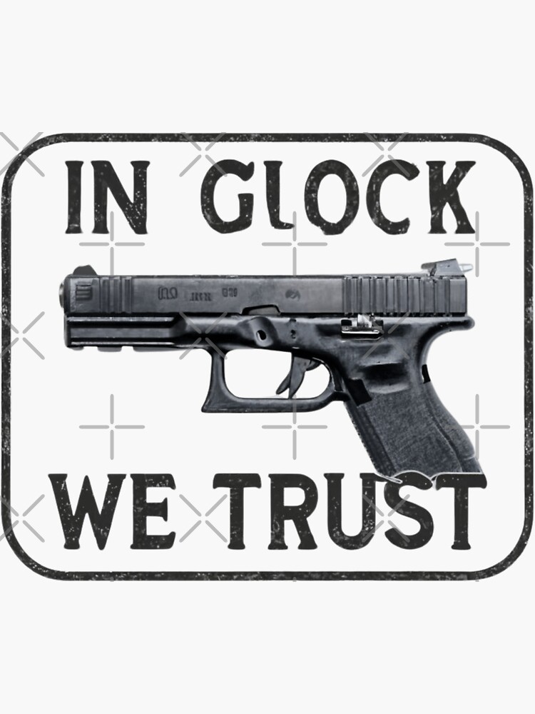 "Stylish 'In Glock We Trust' Design: Elegant Firearm Apparel" Sticker ...