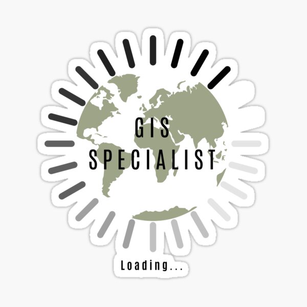 "GIS Specialist Loading..." Sticker for Sale by Suzielie | Redbubble