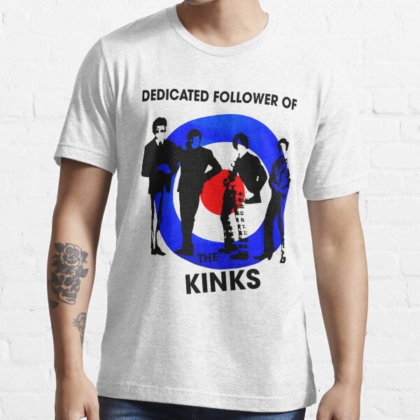 "Dedicated Follower Of The Kinks " Essential T-Shirt for Sale by ...