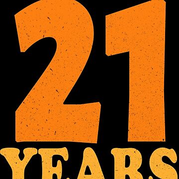 "21st Birthday It took me 21 years to look this good" Sticker for Sale ...