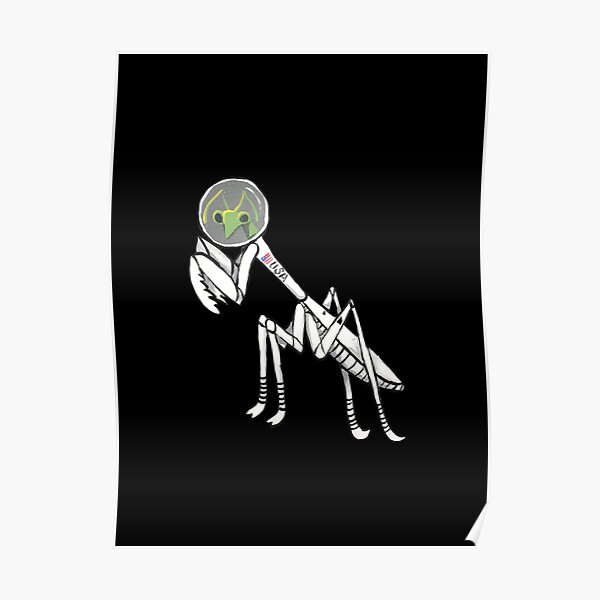 "Astronaut Praying Mantis " Poster by oddwatt | Redbubble