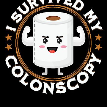 "I Survived My Colonoscopy Colon Cancer Colonoscopy Gear" Sticker for ...