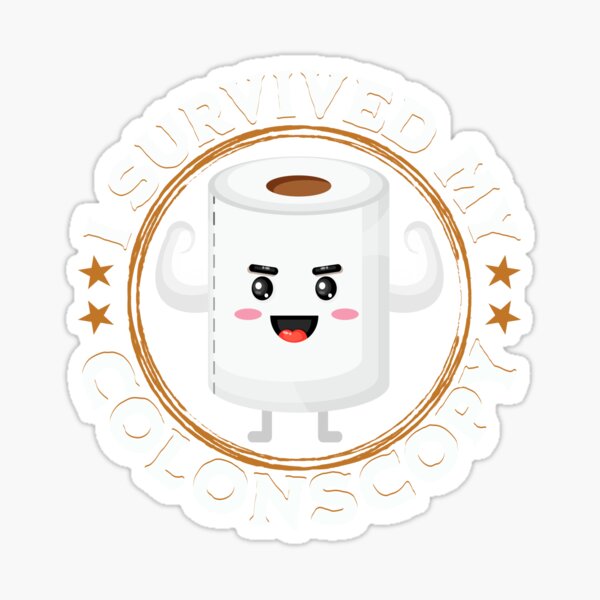 "I Survived My Colonoscopy Colon Cancer Colonoscopy Gear" Sticker for ...