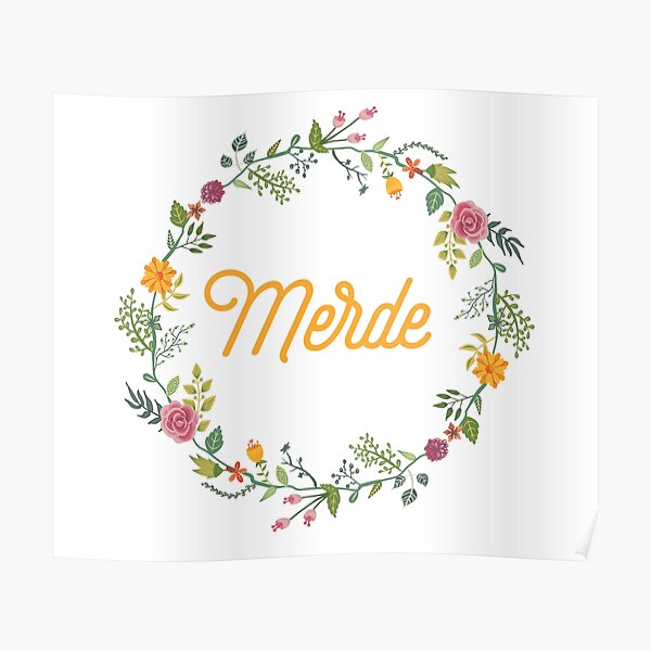 "Merde - Sh*t in French" Poster by Francophile | Redbubble