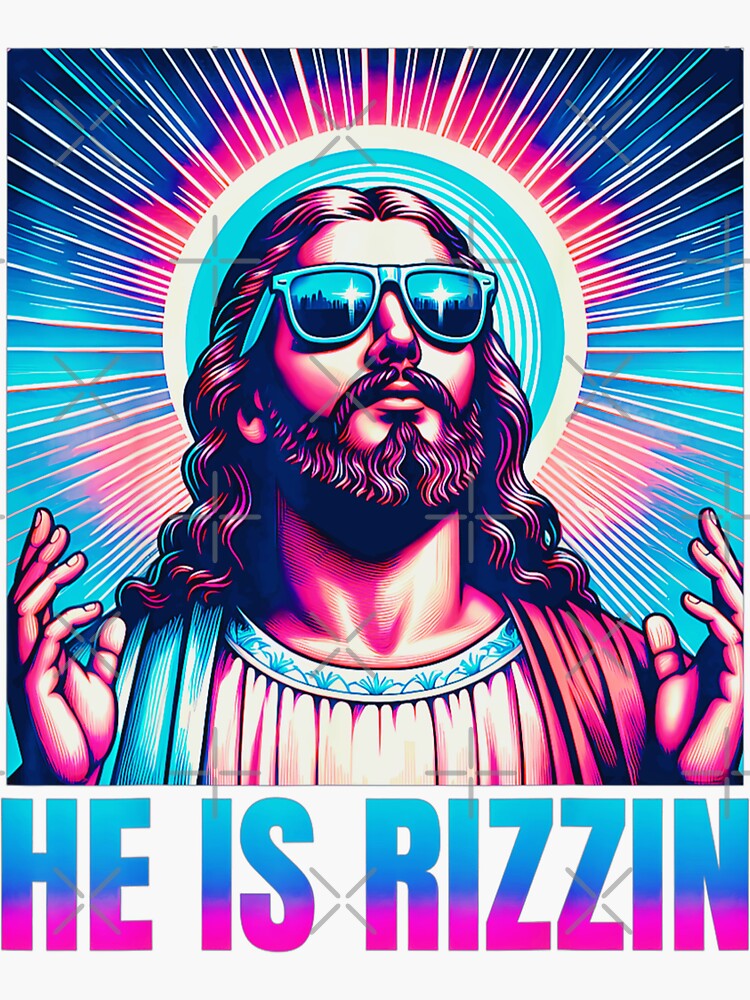 "Jesus Is Rizzin Cool Jesus He Is Risen" Sticker for Sale by Tigerr3g ...