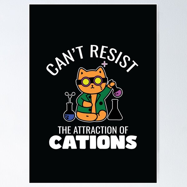 "Science Humor | Cations | Funny Biochemistry | chemical attraction ...