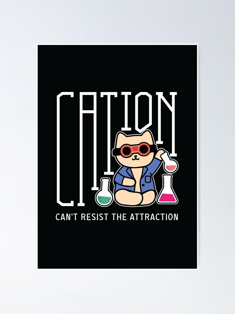 "Science Humor | Cations | Funny Biochemistry | chemical attraction ...