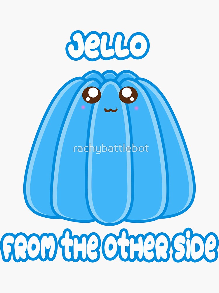 "Jello" Sticker for Sale by rachybattlebot | Redbubble