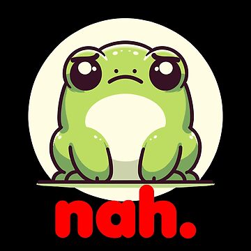 "Funny Grumpy Frog Toad Cute Irritated Toad Nah No" Sticker for Sale by wrestletoys | Redbubble